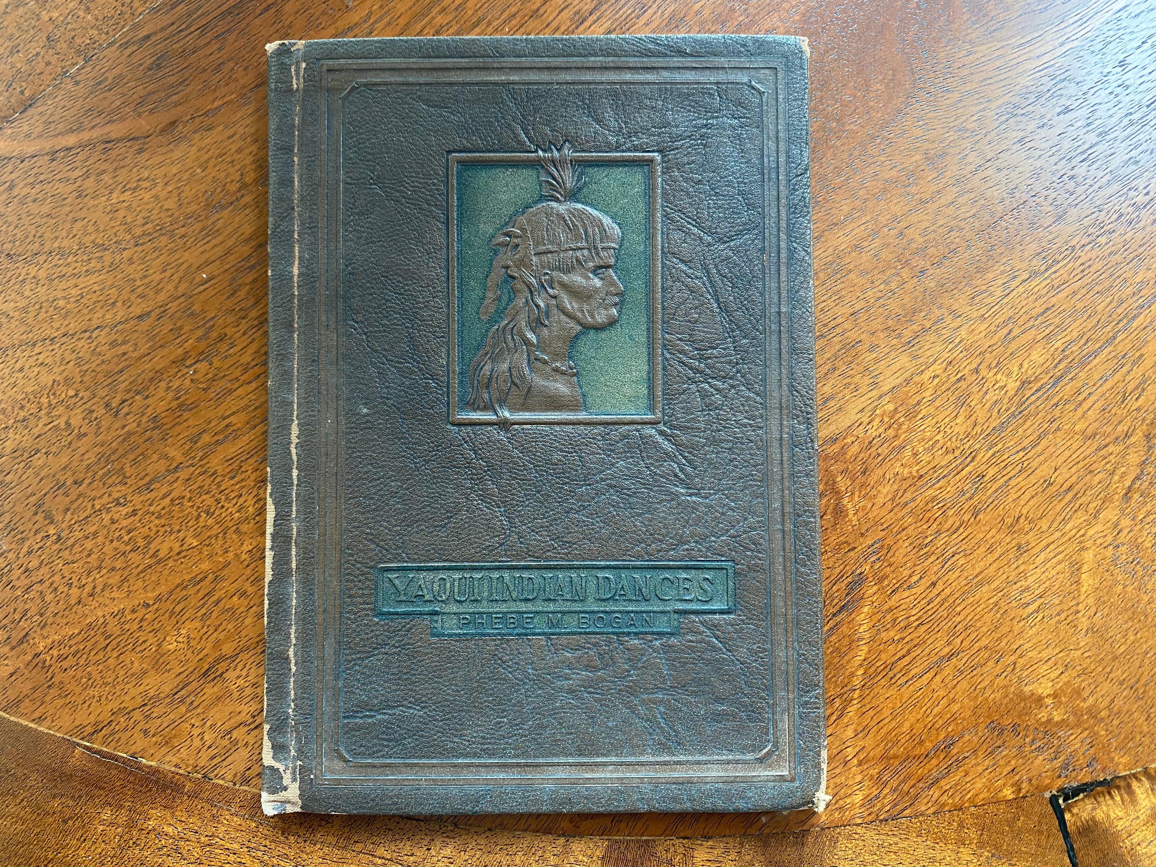 Yaqui Indian Dances Phoebe Bogan (First Edition, 1925) – Arizona Origins